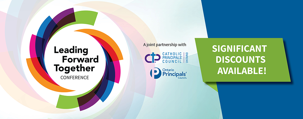 Leading Forward Together Conference - Ontario Principals Council